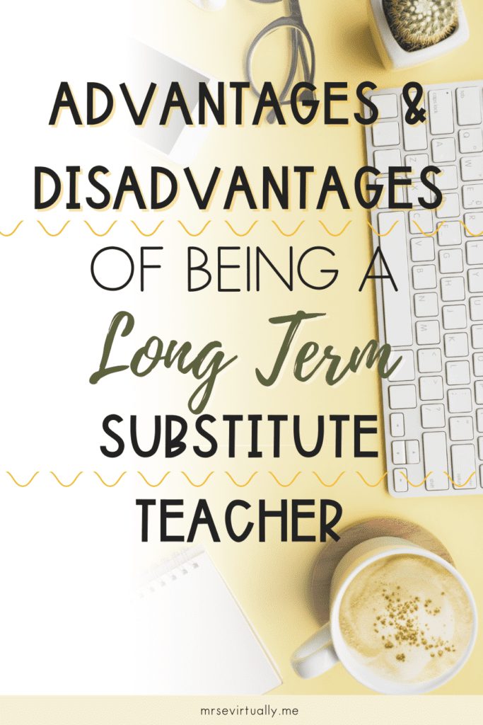 Advantages and Disadvantages to Being a Long Term Substitute Teacher